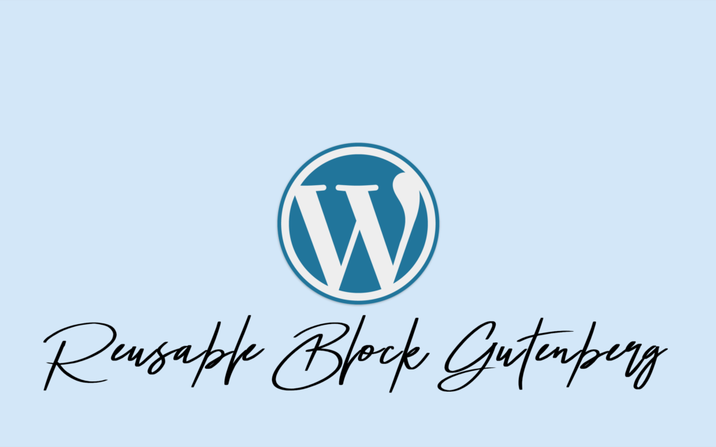 Cara Menggunakan Reusable Block Gutenberg Pada Wordpress - Hosteko Blog