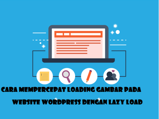 Cara Mempercepat Loading Gambar Pada Website WordPress dengan Lazy Load - Hosteko Blog