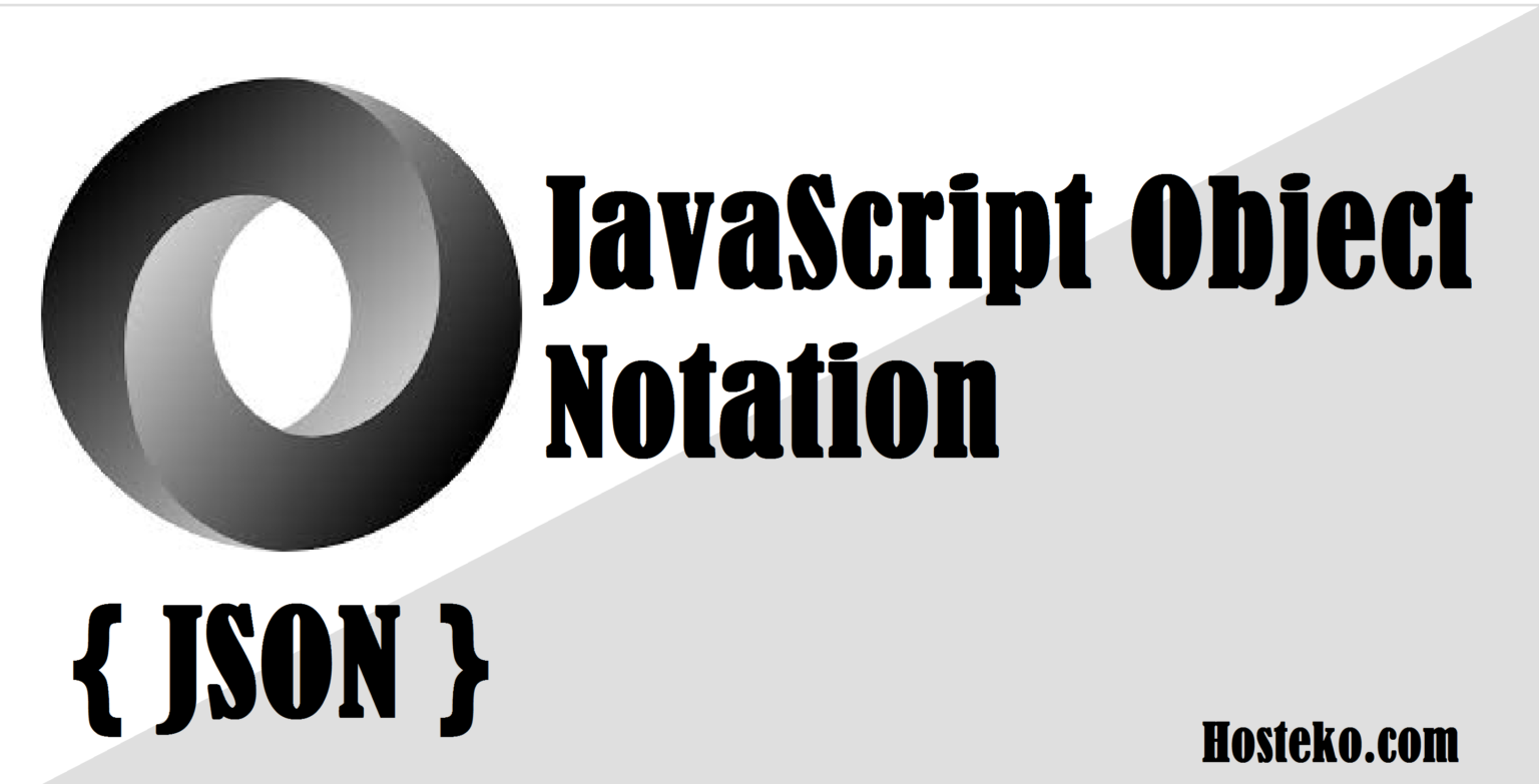 Definisi Dan Kegunaan Json Javascript Object Notation Hosteko Blog