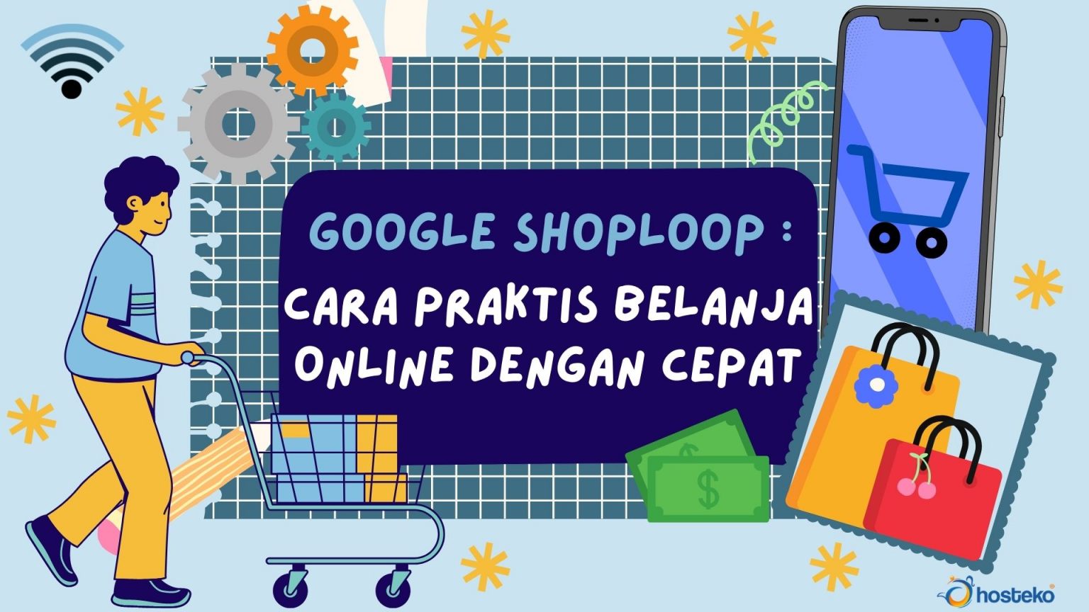 Google Shoploop : Cara Praktis Belanja Online Dengan Cepat - Hosteko Blog