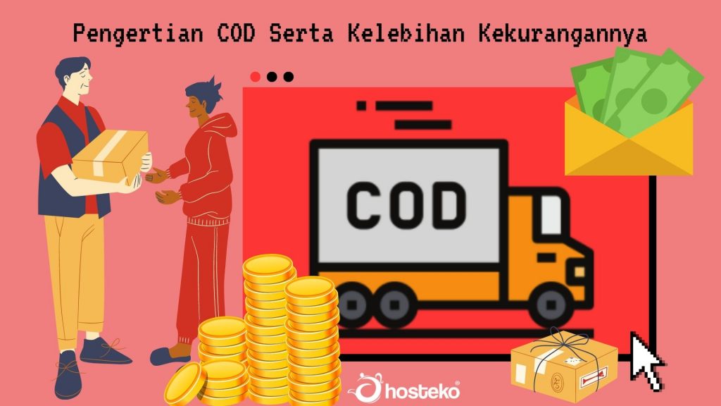 Pengertian COD Serta Kelebihan Kekurangannya - Hosteko Blog