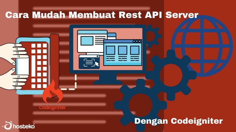 Cara Mudah Membuat Rest API Server Dengan Codeigniter - Hosteko Blog