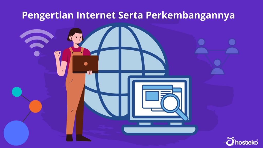 Pengertian Internet Serta Perkembangannya - Hosteko Blog