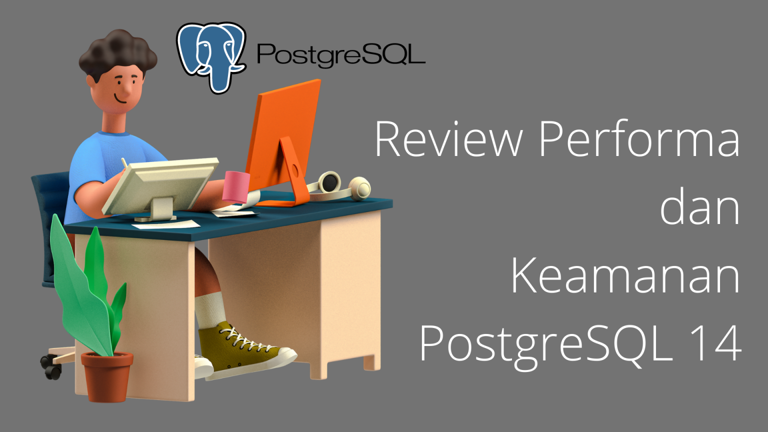 Review Performa dan Keamanan PostgreSQL 14 - Hosteko Blog