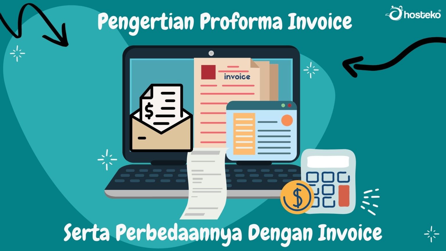 Pengertian Proforma Invoice Serta Perbedaannya Dengan Invoice - Hosteko Blog