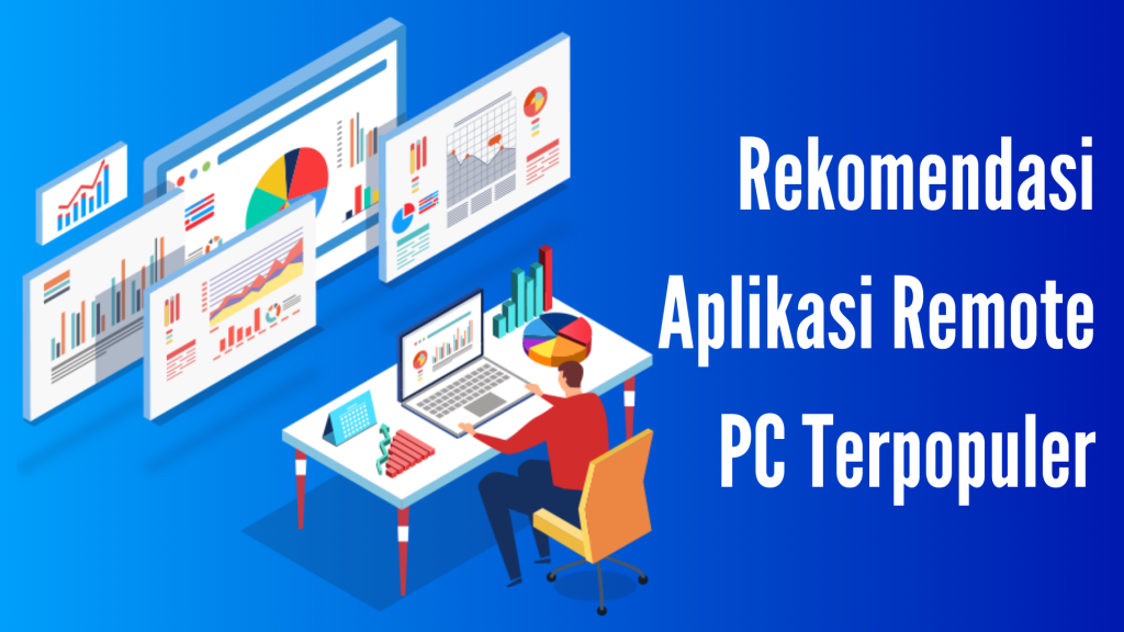Rekomendasi Aplikasi Remote PC Terpopuler - Hosteko Blog