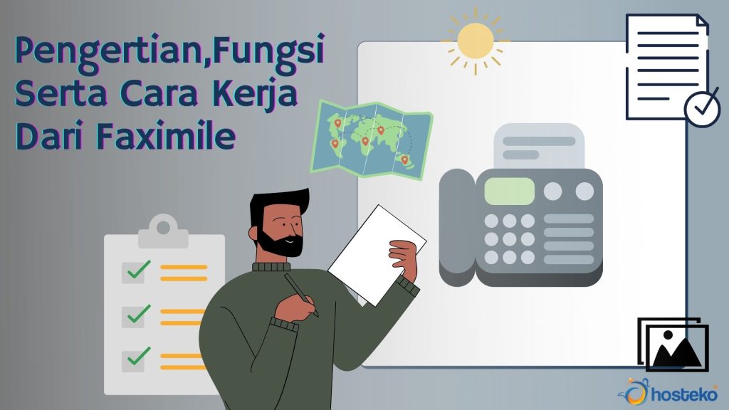 Pengertian,Fungsi Serta Cara Kerja Dari Faximile - Hosteko Blog