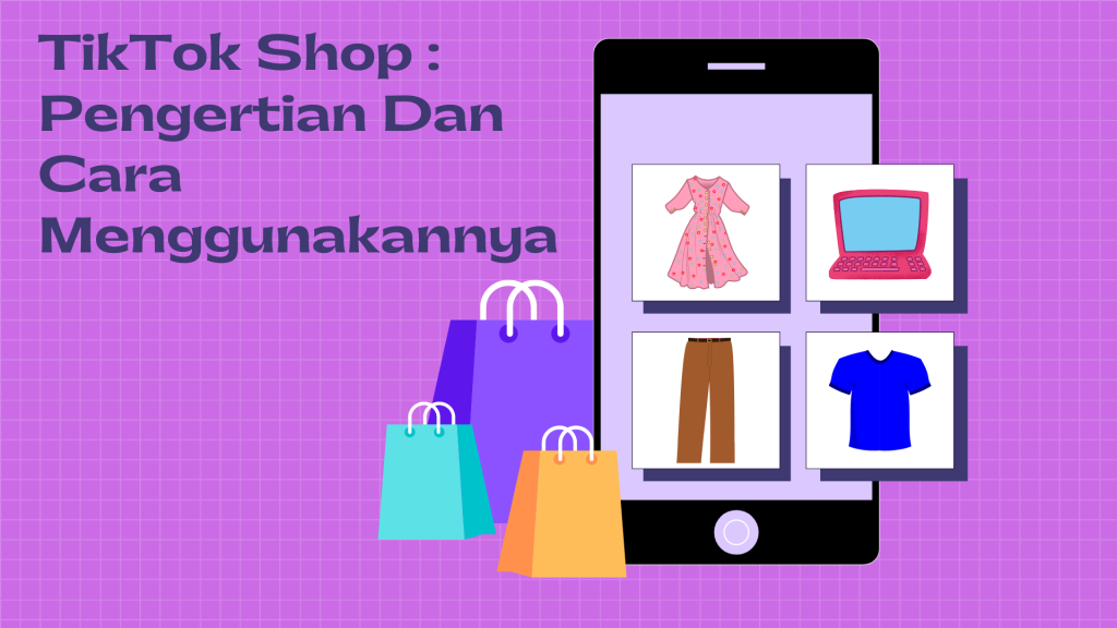 TikTok Shop : Pengertian Dan Cara Menggunakannya - Hosteko Blog