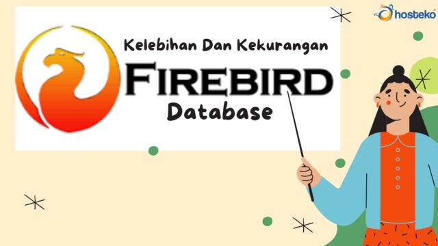 Kelebihan dan Kekurangan Firebird Database - Hosteko Blog