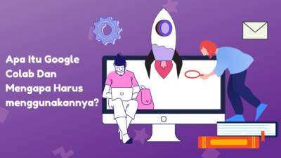 Apa Itu Google Colab Dan Mengapa Harus menggunakannya? - Hosteko Blog