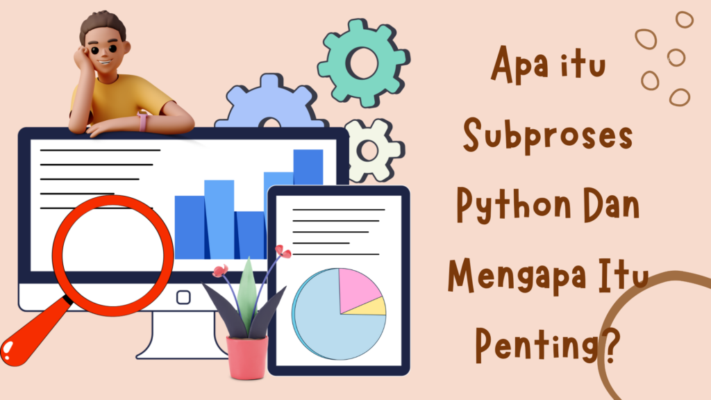 Apa itu Subproses Python Dan Mengapa Itu Penting? - Hosteko Blog