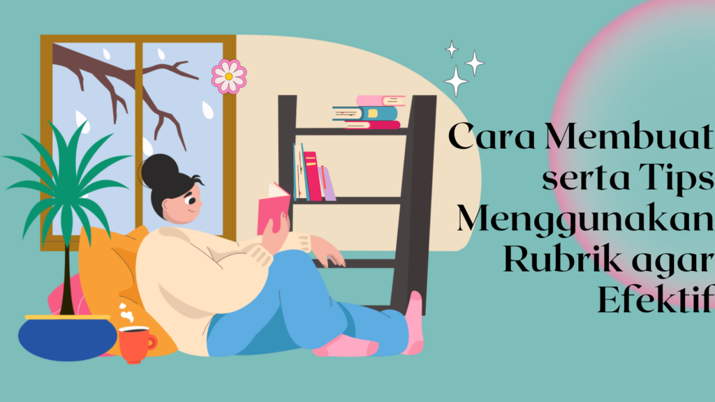 Cara Membuat serta Tips Menggunakan Rubrik agar Efektif - Hosteko Blog