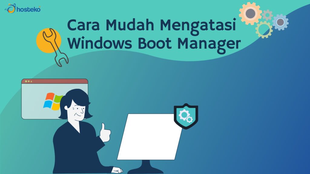 Cara Mudah Mengatasi Windows Boot Manager - Hosteko Blog