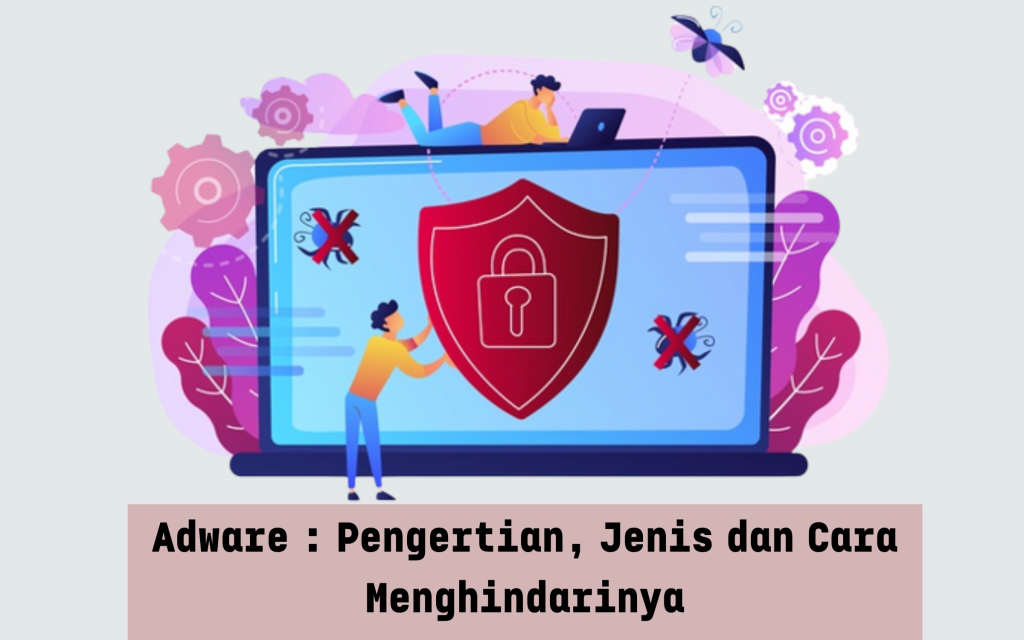 Adware : Pengertian, Jenis dan Cara Menghindarinya - Hosteko Blog