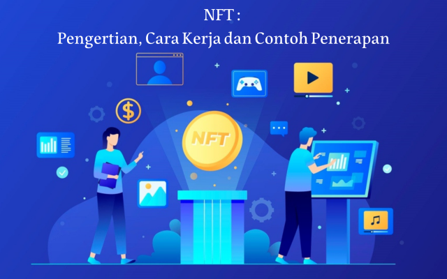 NFT : Pengertian, Cara Kerja dan Contoh Penerapannya - Hosteko Blog