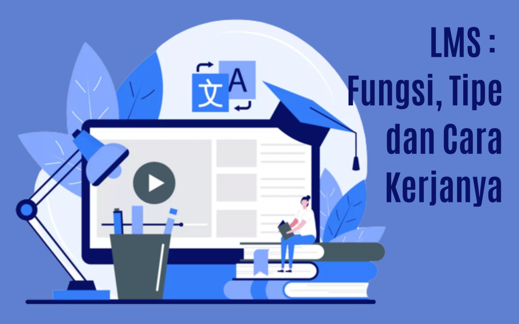 LMS : Fungsi, Tipe dan Cara Kerjanya - Hosteko Blog