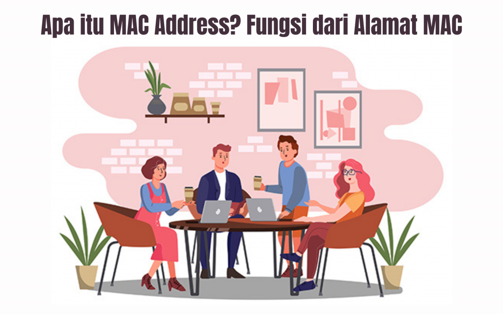 Apa itu MAC Address? Fungsi dari Alamat MAC - Hosteko Blog