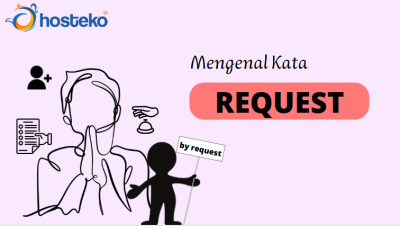 Mengenal Lebih Dalam tentang Arti Request dan Penggunaanya - Hosteko Blog
