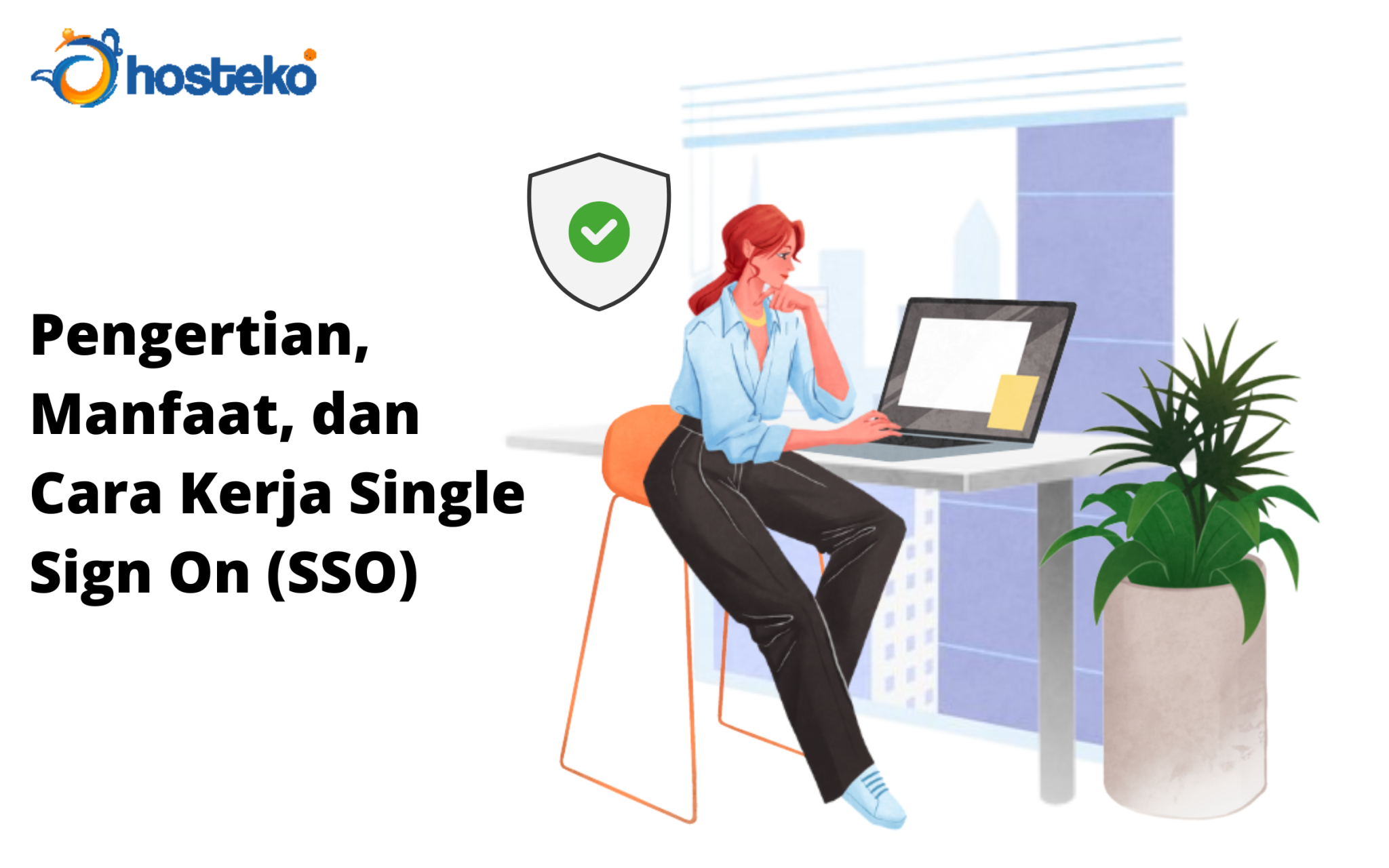 Pengertian, Manfaat, dan Cara Kerja Single Sign On (SSO) - Hosteko Blog