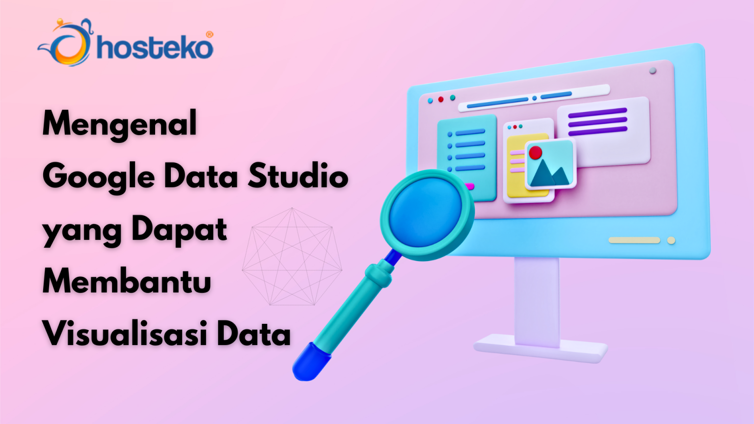 Mengenal Google Data Studio yang Dapat Membantu Visualisasi Data - Hosteko Blog