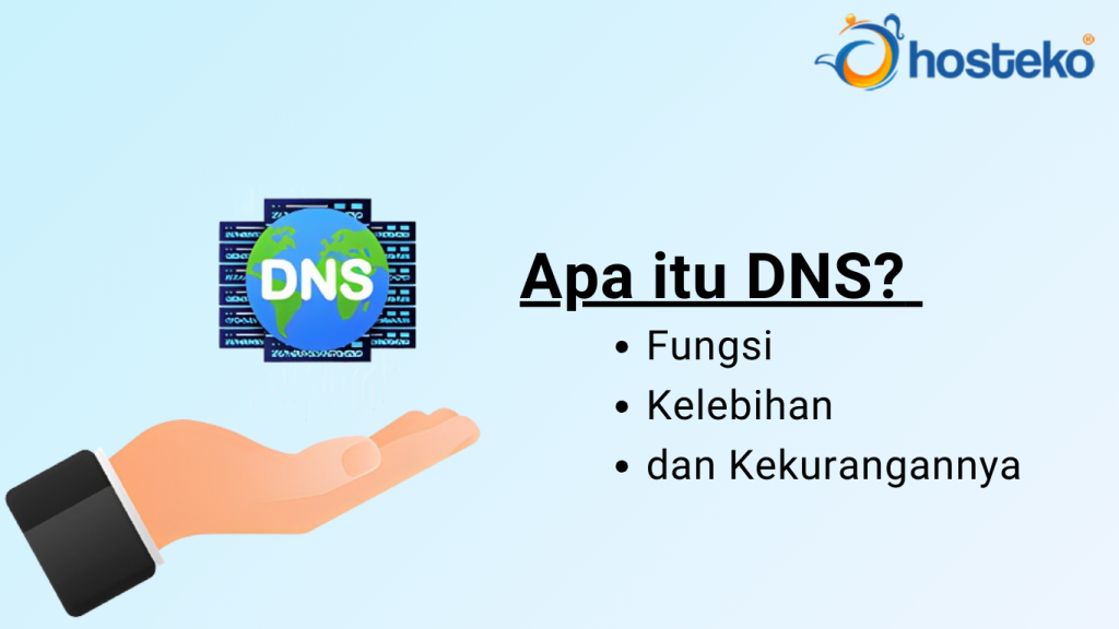 Apa itu DNS? Fungsi, Kelebihan, dan Kekurangannya - Hosteko Blog
