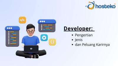 Developer: Pengertian, Jenis, dan Peluang Karirnya - Hosteko Blog