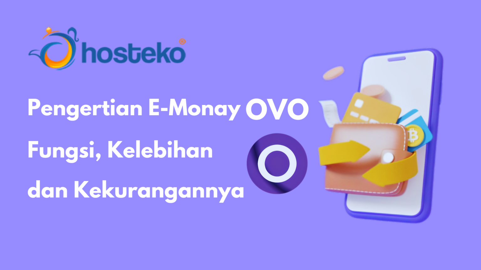 Pengertian E-Monay OVO, Fungsi, Kelebihan dan Kekurangannya - Hosteko Blog