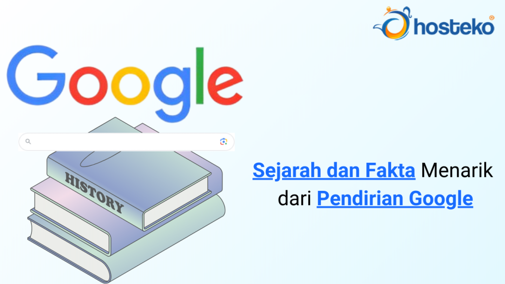 Sejarah dan Fakta Menarik dari Pendirian Google - Hosteko Blog