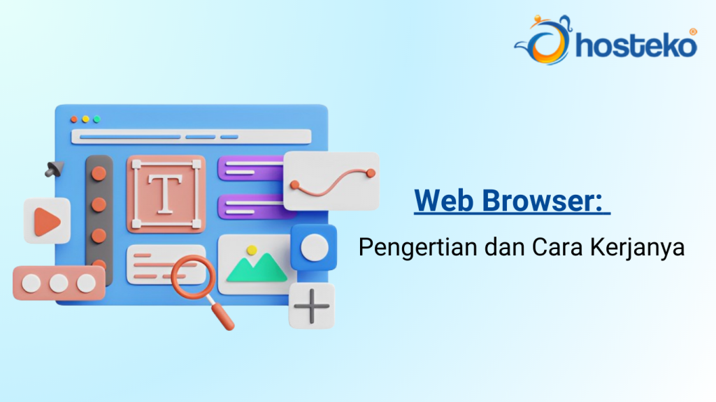 Web Browser: Pengertian dan Cara Kerjanya - Hosteko Blog
