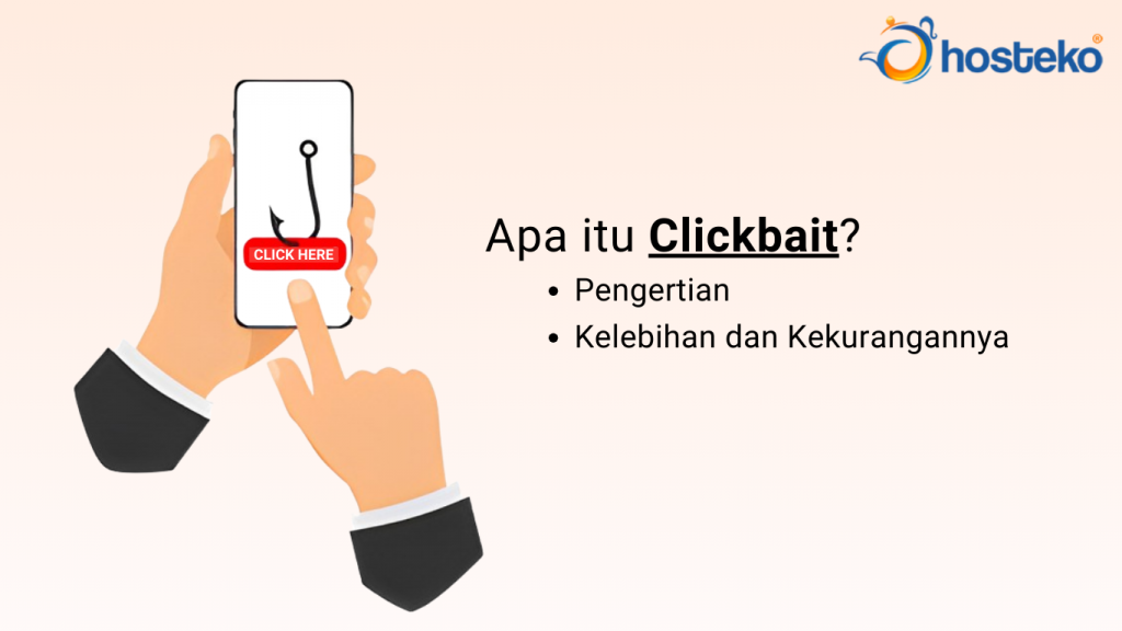 Apa itu Clickbait? Pengertian, Kelebihan dan Kekurangannya - Hosteko Blog
