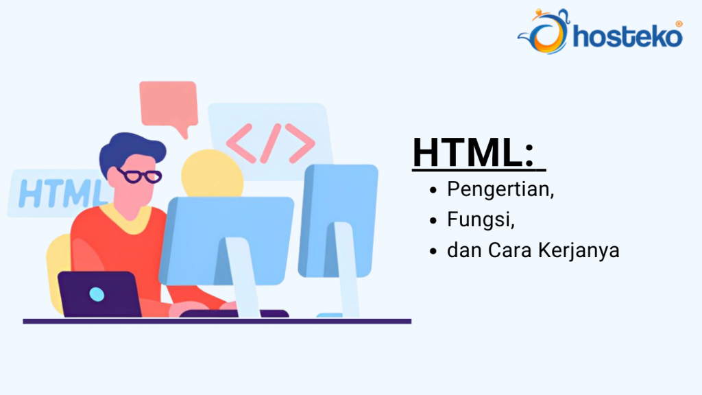 HTML: Pengertian, Fungsi, dan Cara Kerjanya - Hosteko Blog