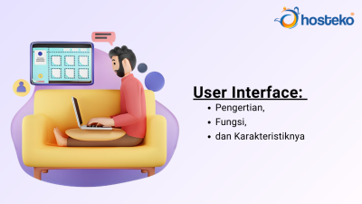User Interface: Pengertian, Fungsi, dan Karakteristiknya - Hosteko Blog