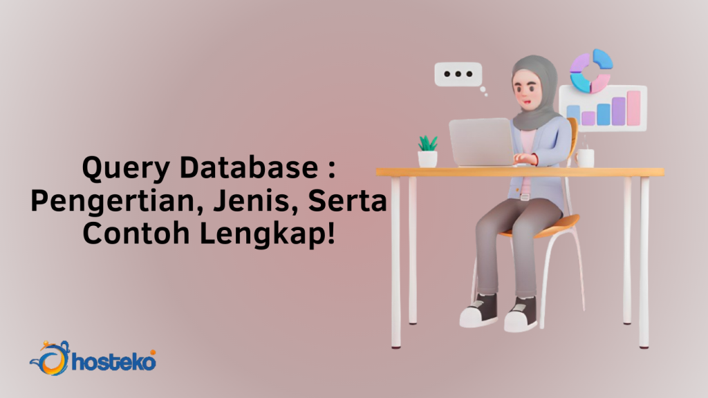 Query Database : Pengertian, Jenis, Serta Contoh Lengkap! - Hosteko Blog