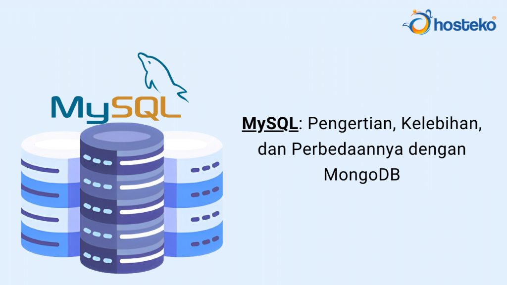 MySQL: Pengertian, Kelebihan, dan Perbedaannya dengan MongoDB - Hosteko Blog