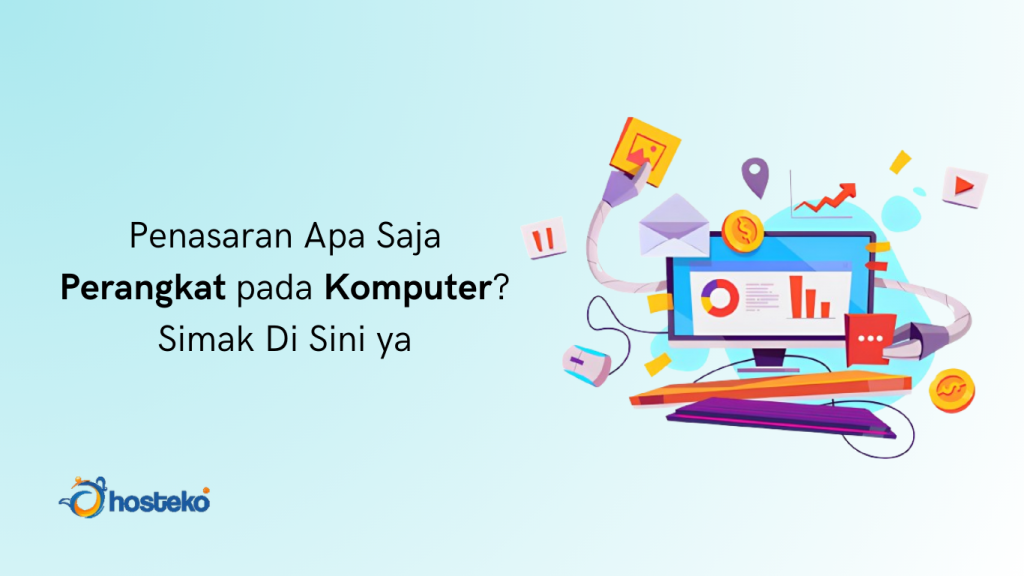 Penasaran Apa Saja Perangkat pada Komputer? Simak Di Sini ya - Hosteko Blog