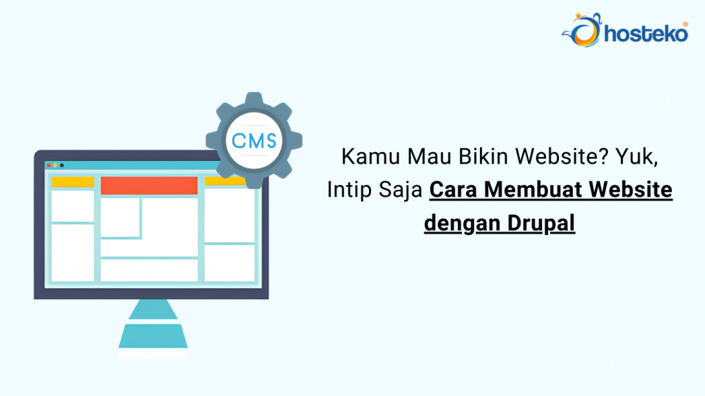 Kamu Mau Bikin Website? Yuk, Intip Saja Cara Membuat Website dengan Drupal - Hosteko Blog