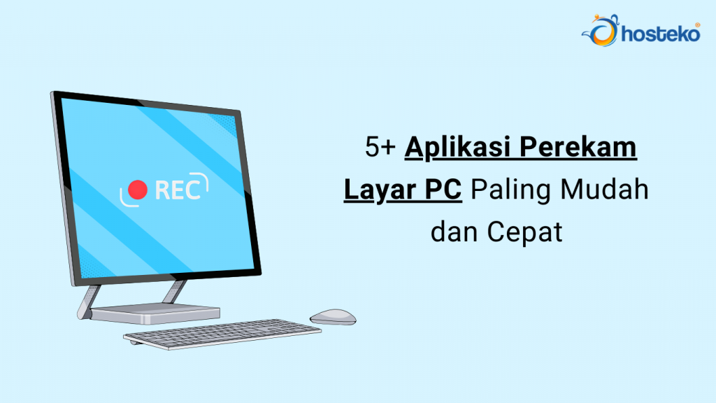 5+ Aplikasi Perekam Layar PC Paling Mudah dan Cepat - Hosteko Blog