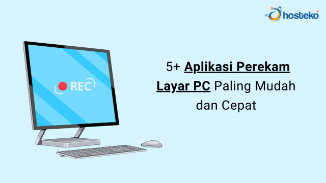 5+ Aplikasi Perekam Layar PC Paling Mudah dan Cepat - Hosteko Blog