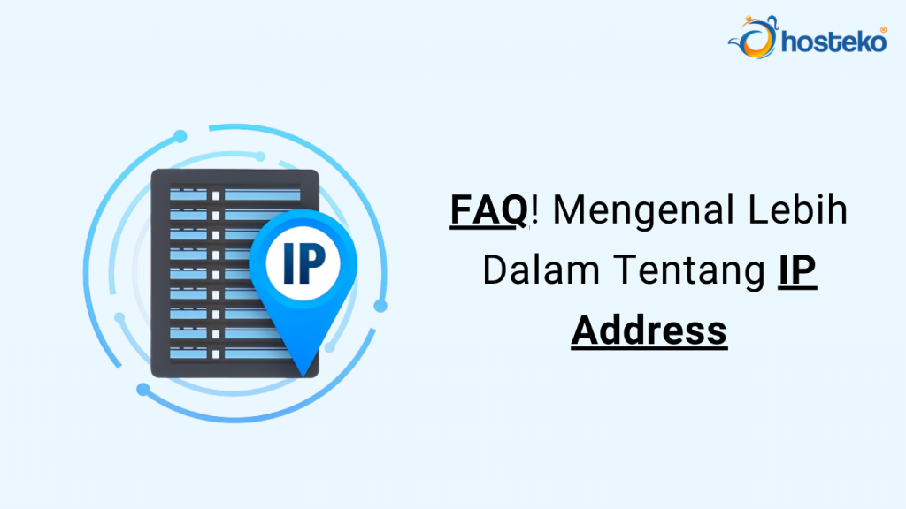 FAQ! Mengenal Lebih Dalam Tentang IP Address - Hosteko Blog
