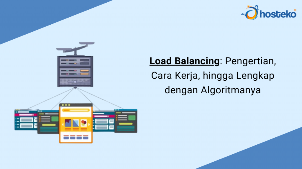 Load Balancing: Pengertian, Cara Kerja, hingga Lengkap dengan Algoritmanya - Hosteko Blog