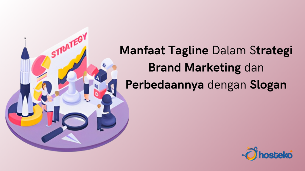 Manfaat Tagline Dalam Strategi Brand Marketing dan Perbedaannya dengan ...