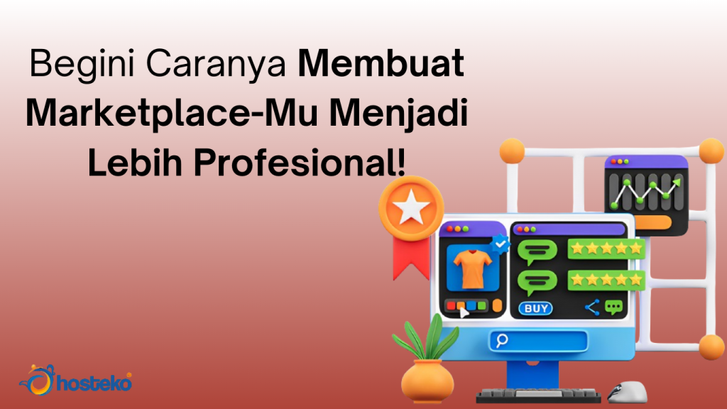 Begini Caranya Membuat Marketplace-Mu Menjadi Lebih Profesional ...