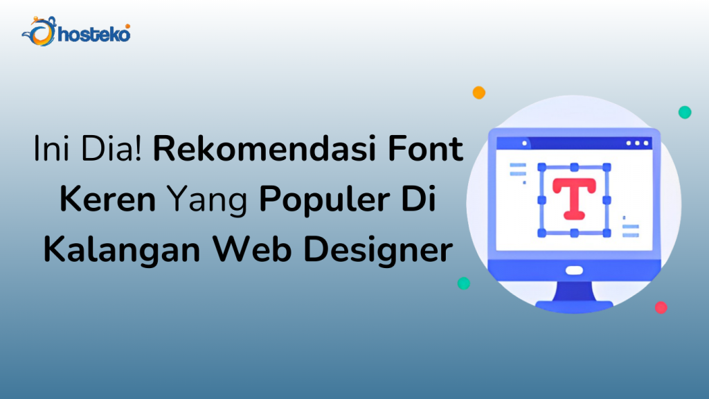 Ini Dia! Rekomendasi Font Keren Yang Populer Di Kalangan Web Designer ...