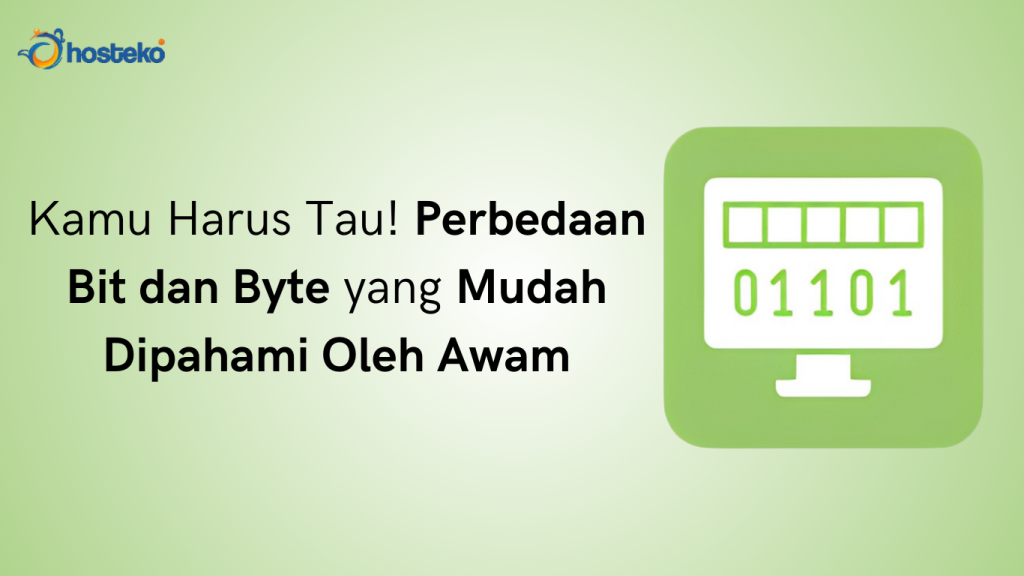 Kamu Harus Tau! Perbedaan Bit dan Byte yang Mudah Dipahami Oleh Awam ...