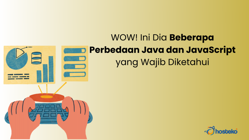 Wow Ini Dia Beberapa Perbedaan Java Dan Javascript Yang Wajib Diketahui Hosteko Blog 0211