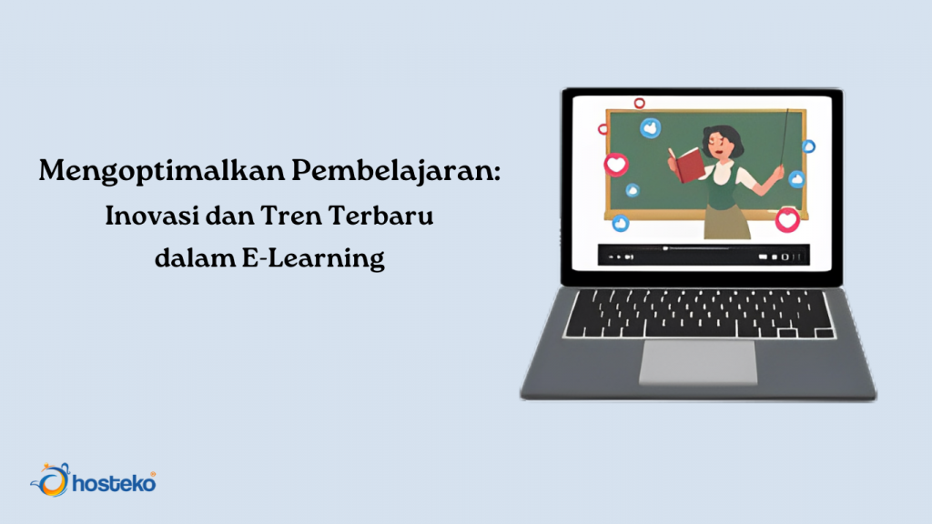 Mengoptimalkan Pembelajaran Inovasi Dan Tren Terbaru Dalam E Learning