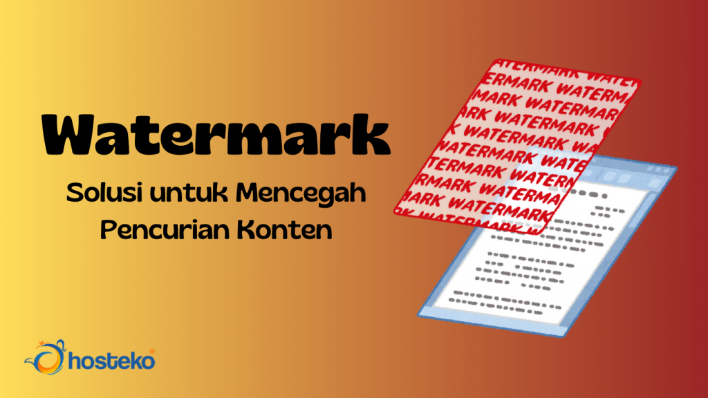Watermark: Solusi untuk Mencegah Pencurian Konten - Hosteko Blog