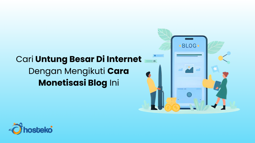 Cari Untung Besar Di Internet Dengan Mengikuti Cara Monetisasi Blog Ini ...