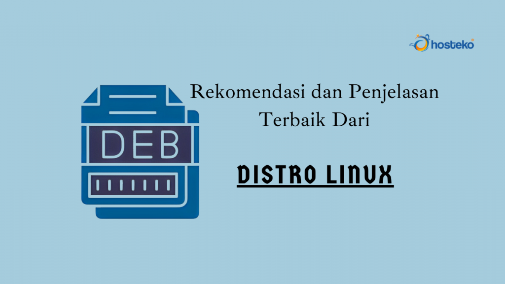 10 Rekomendasi dan Penjelasan Distro Linux Terbaik - Hosteko Blog