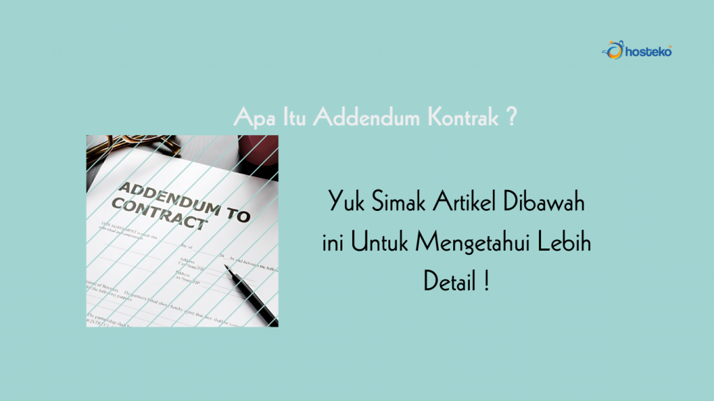 Mengenal Lebih Detail Tentang Addendum Kontrak - Hosteko Blog
